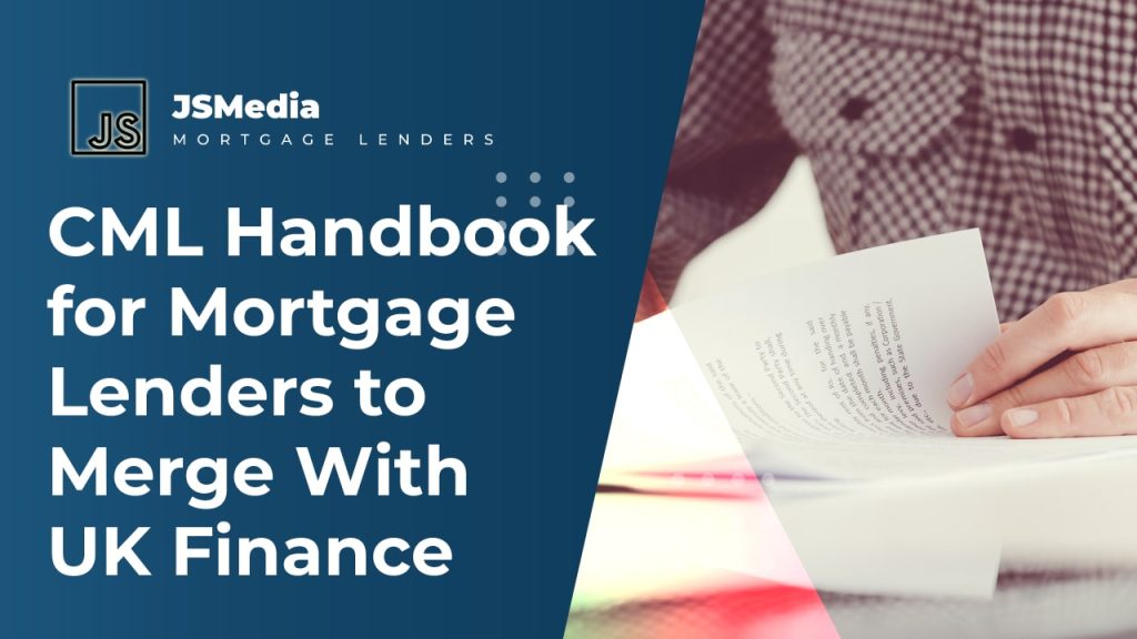 CML Handbook for Mortgage Lenders to Merge With UK Finance - Mort ...