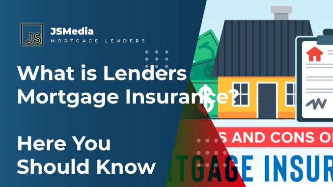 What is Lenders Mortgage Insurance? Here You Should Know - Mort ...